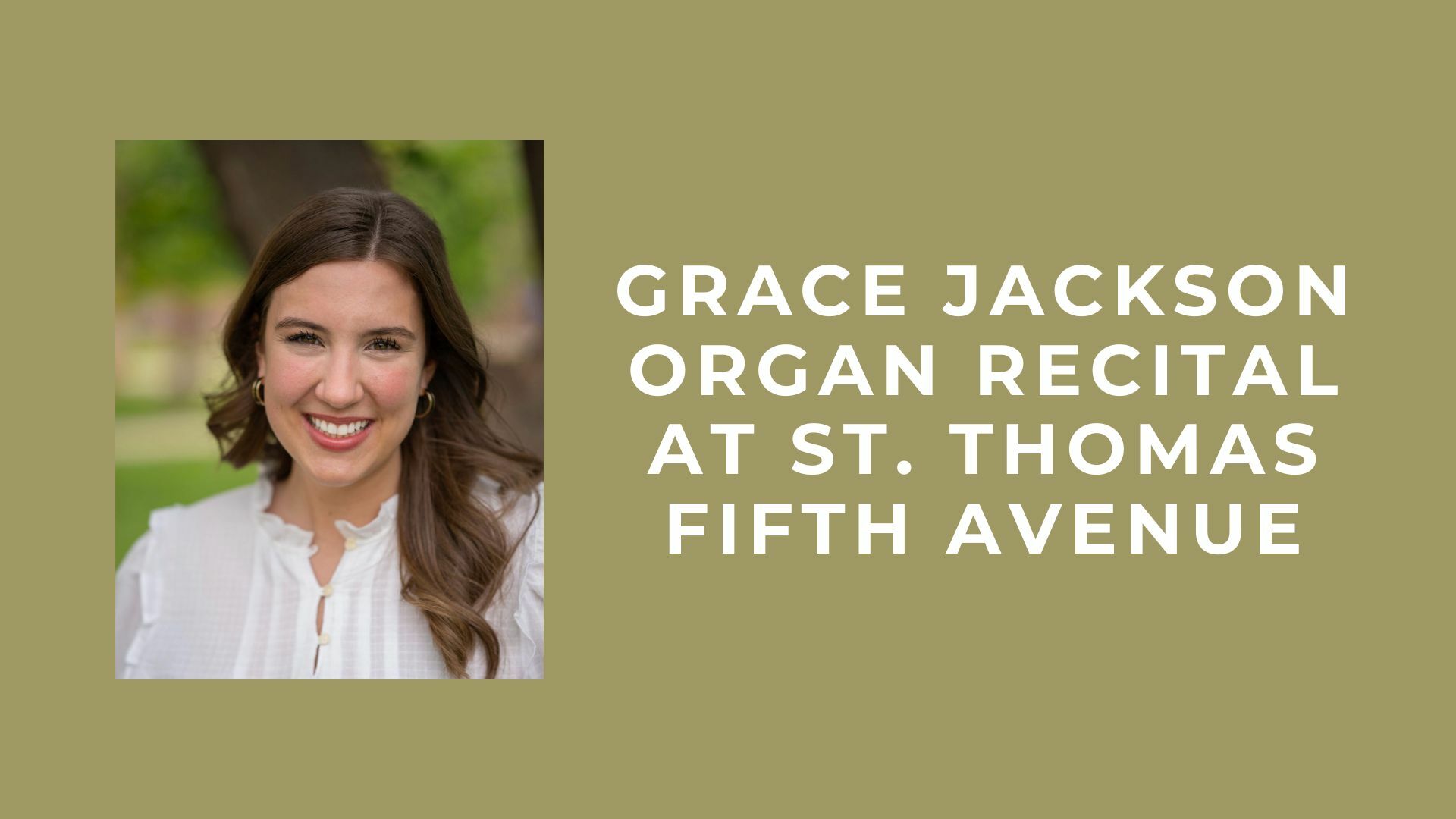 St. John The Divine | Grace Jackson Recital at St. Thomas New York