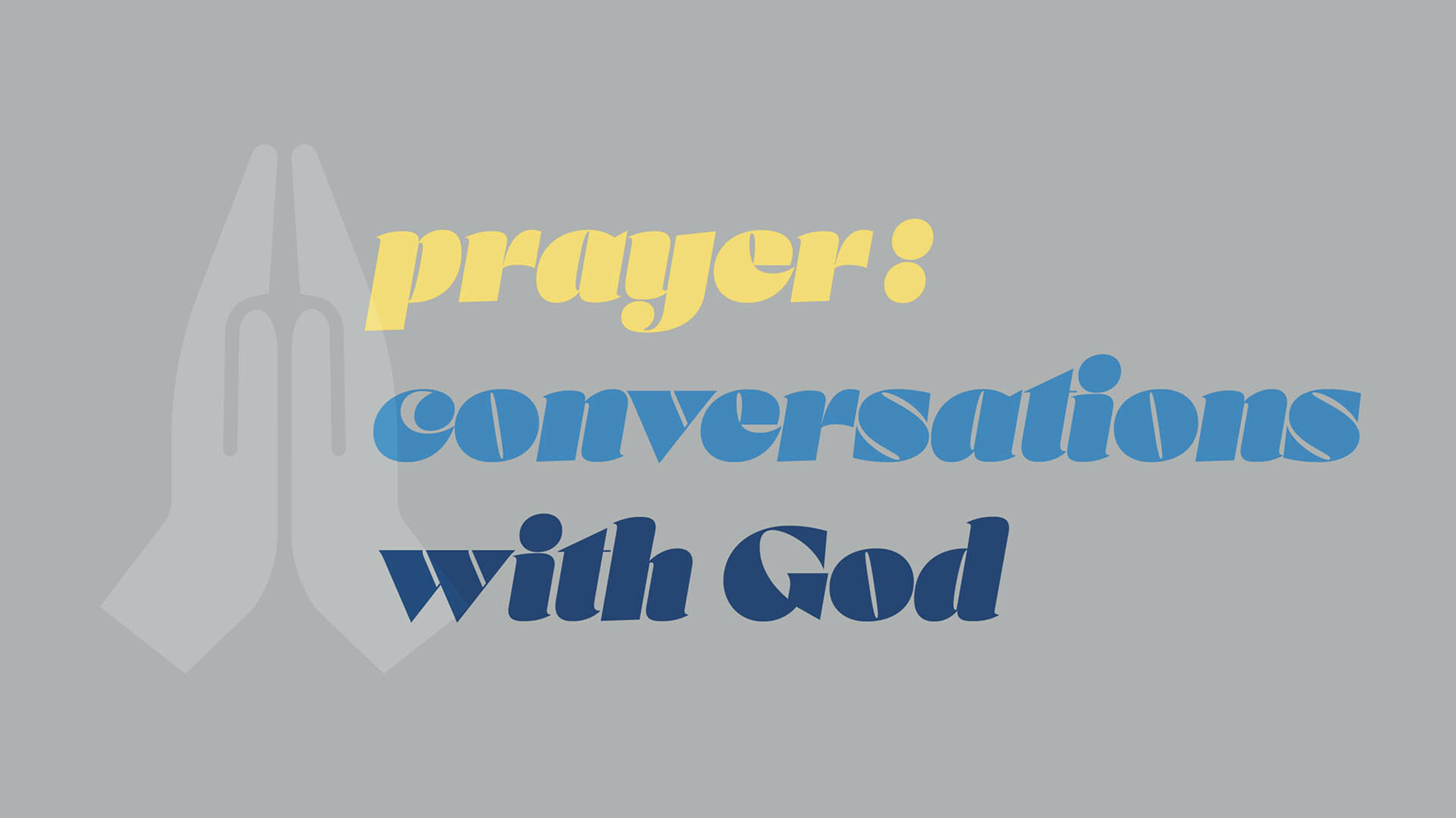 St. John The Divine | Prayer: Conversations with God